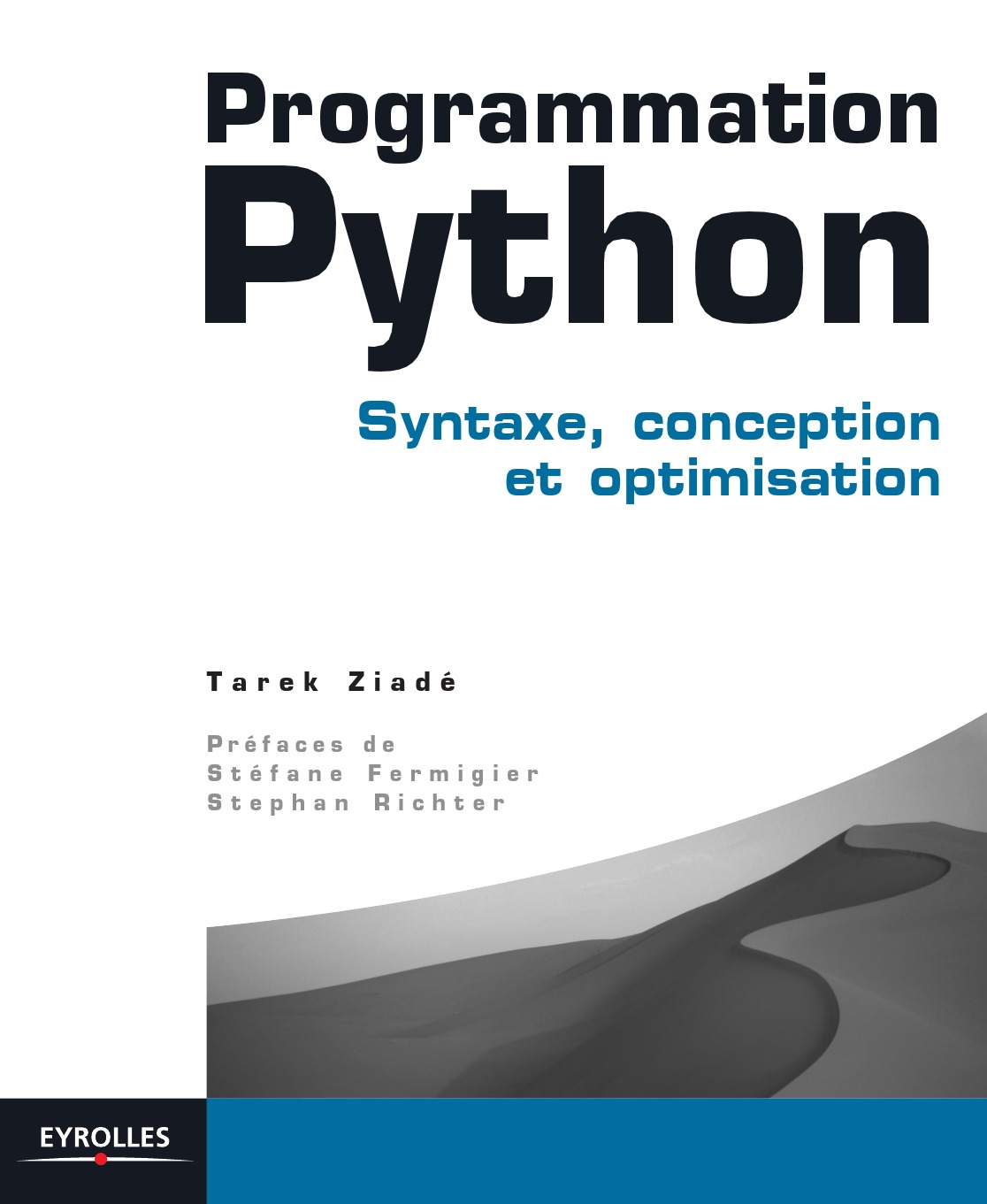 Programmation Python - Syntaxe, conception et optimisation - Tarek Ziadé (EAN13 : 9782212850413 ...