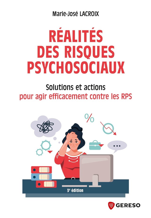 Réalités des risques psychosociaux - Solutions et actions pour agir efficacement contre les RPS ...