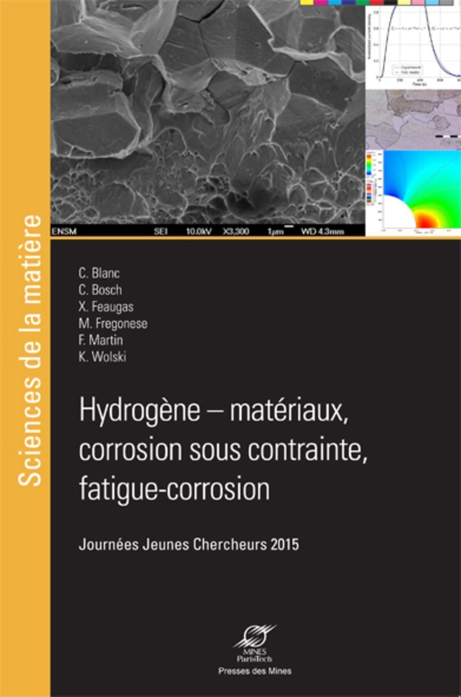 Hydrogène - Matériaux, corrosion sous contrainte, fatigue, corrosion ...