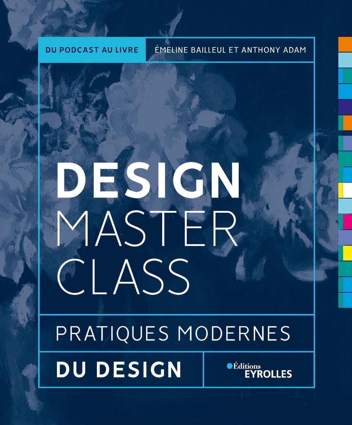 Design MasterClass - Pratiques modernes du design - Emeline Bailleul ...