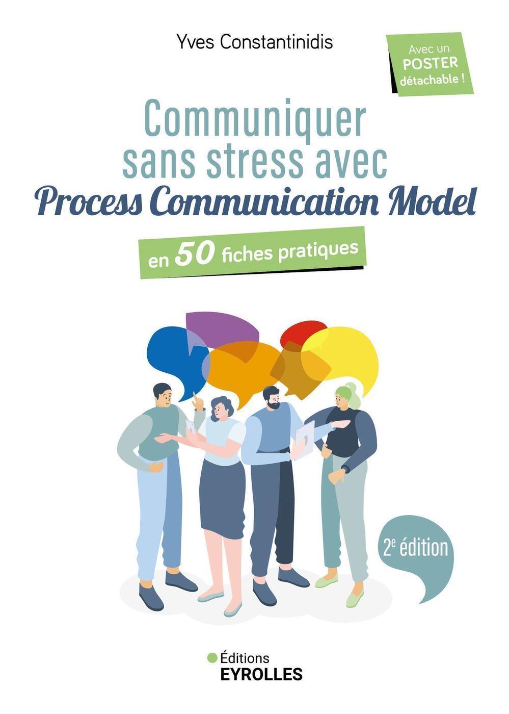 Communiquer sans stress avec Process Communication Model - En 50 fiches pratiques - Yves ...